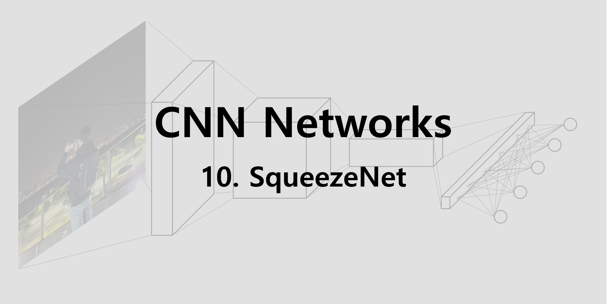 [CNN Networks] 10. SqueezeNet